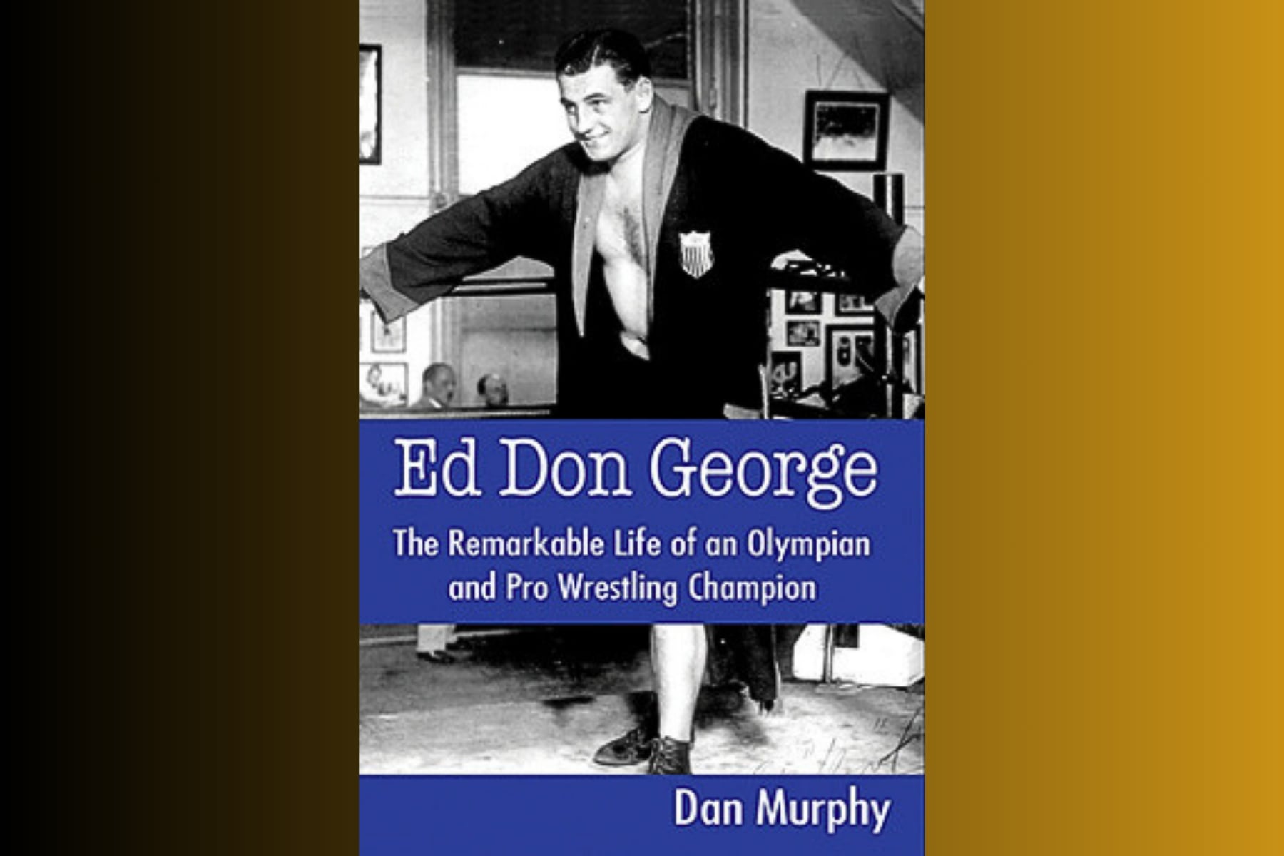 Episode 182: Dan Murphy Talks Ed Don George - Shut Up And Wrestle with ...